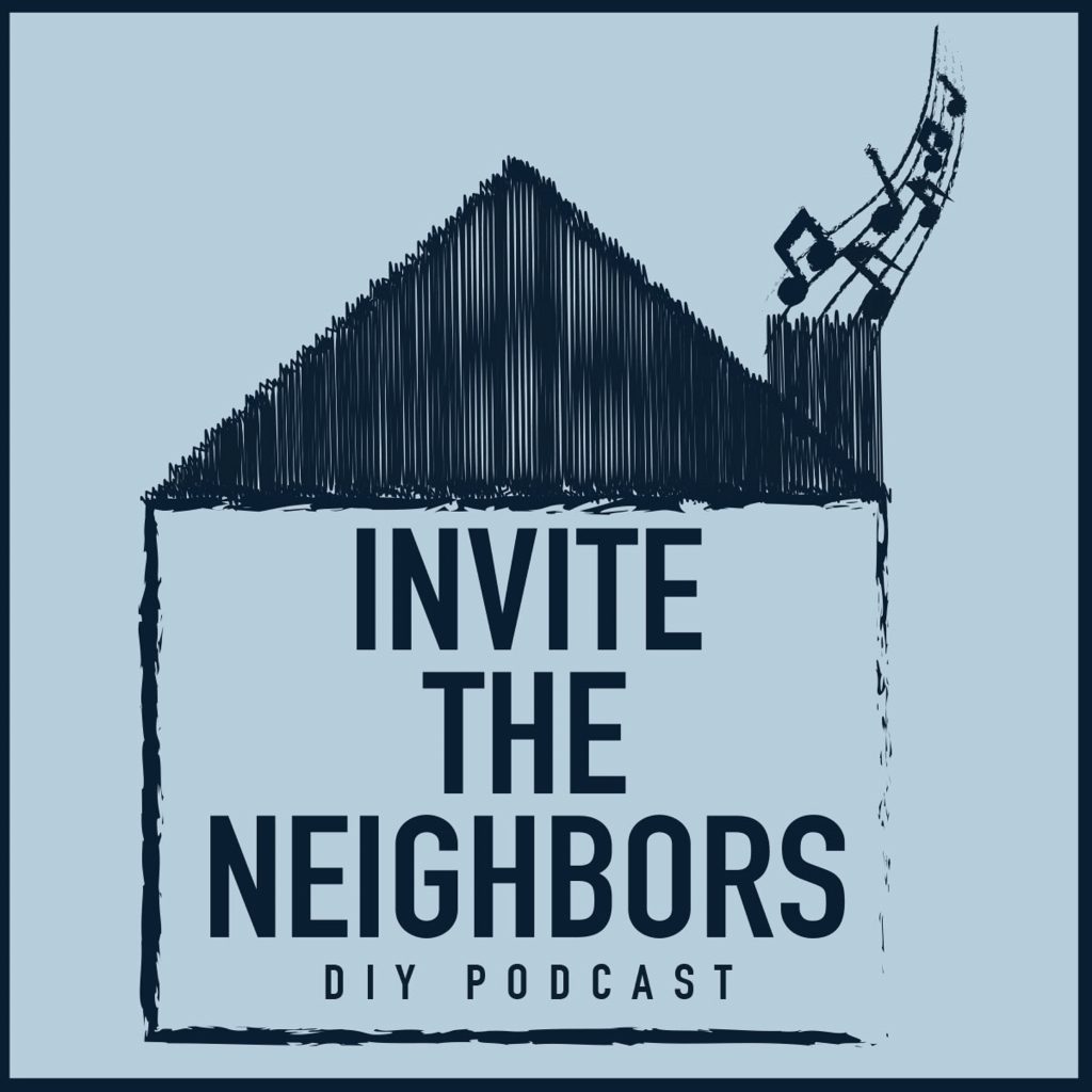 About Us | INVITE THE NEIGHBORS DIY MUSIC PODCAST